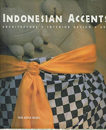Indonesian Accents. Architecture And Interior Design. Art by Tan Hock ...
