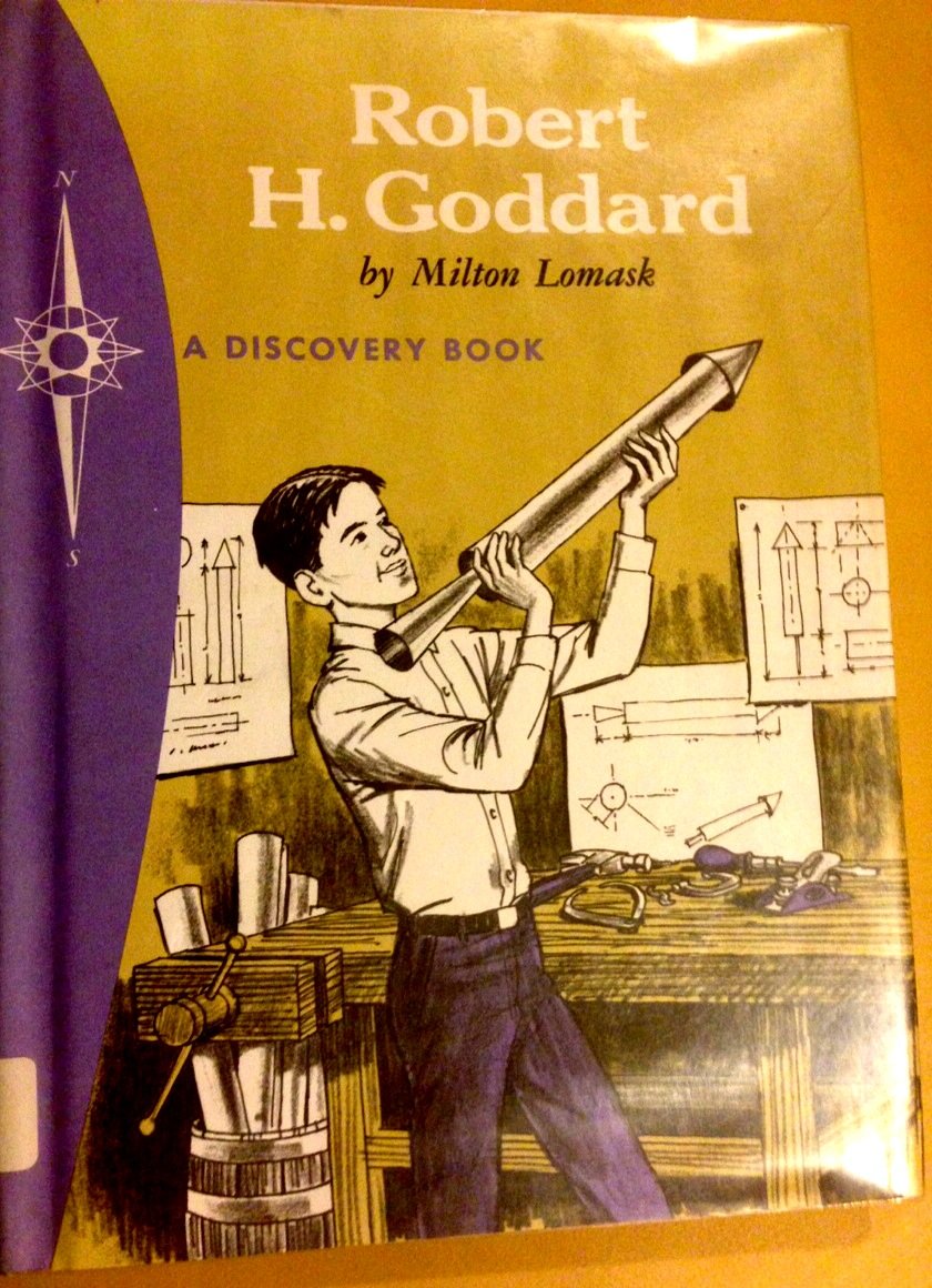 Robert H. Goddard; Space Pioneer. (Discovery Book) by Milton Lomask ...