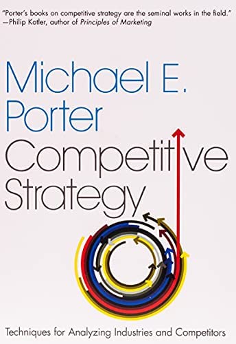 New-Competitive Strategy by Michael E. Porter | Goodreads