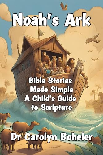 Noah's Ark. Bible Stories Made Simple. A Child's Guide to Scripture. by ...