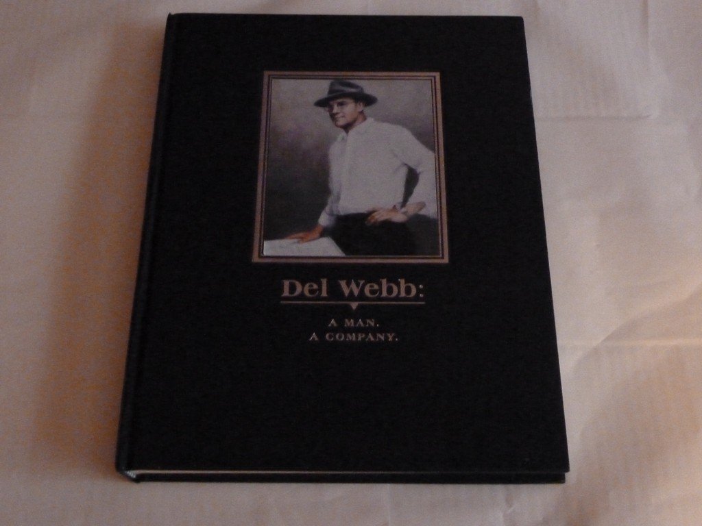 Del Webb: A Man. A Company. by Margaret Finnerty | Goodreads