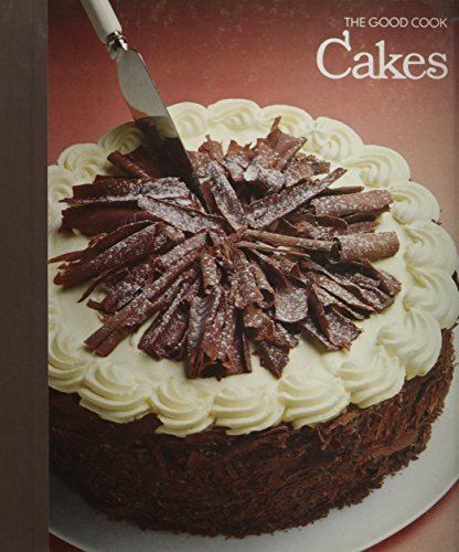 Cakes: The Good Cook, Techniques & Recipes by Time-Life Books | Goodreads