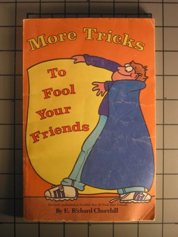 More Tricks To Fool Your Friends by E. Richard Churchill | Goodreads