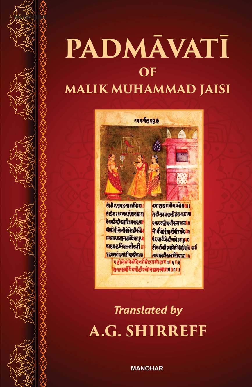 Padmavati: Of Malik Muhammad Jaisi by A.G. Shirreff | Goodreads