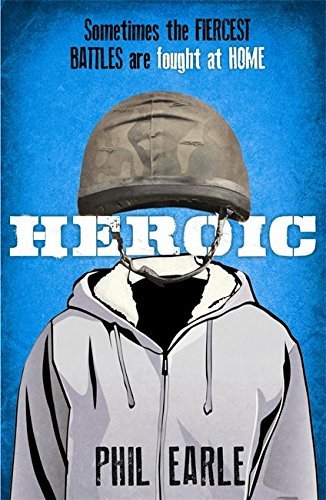 Heroic by Phil Earle (2013-04-25) by Phil Earle | Goodreads
