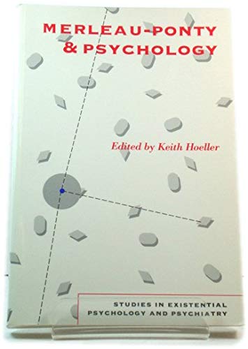 Merleau-Ponty and Psychology by Keith Hoeller | Goodreads