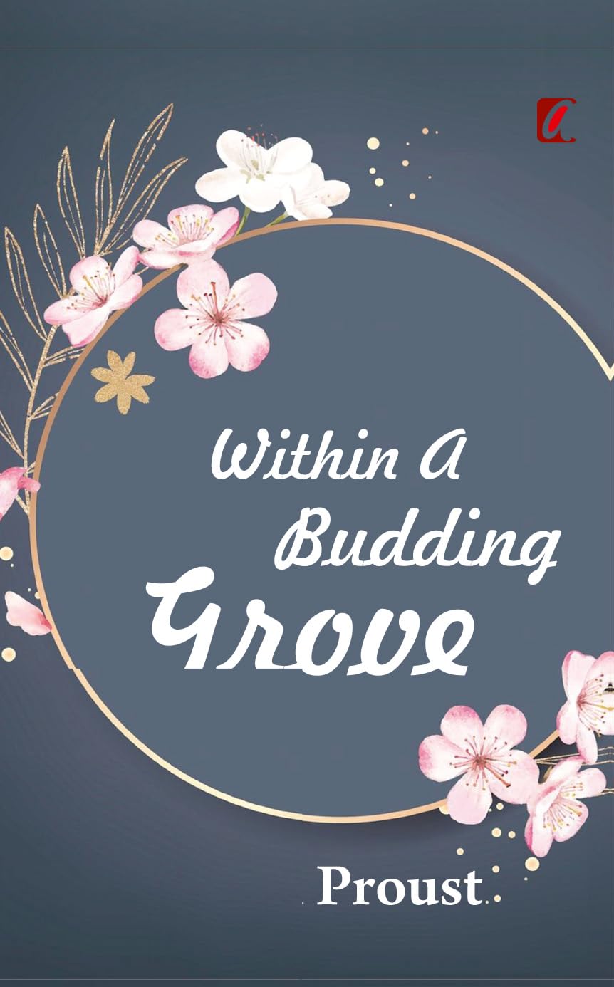 Within a budding grove by Marcel Proust | Goodreads