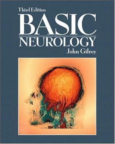 Basic Neurology (Gilroy, Basic Neurology) by John Gilroy by John Gilroy ...