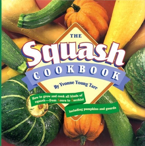 The Squash Cookbook by Yvonne Young Tarr | Goodreads