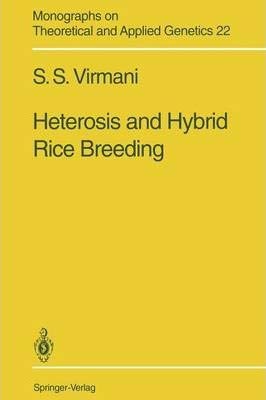 Heterosis and Hybrid Rice Breeding by Sant Singh Virmani | Goodreads