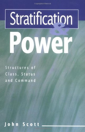 Stratification and Power: Structures of Class, Status and Command 1st ...