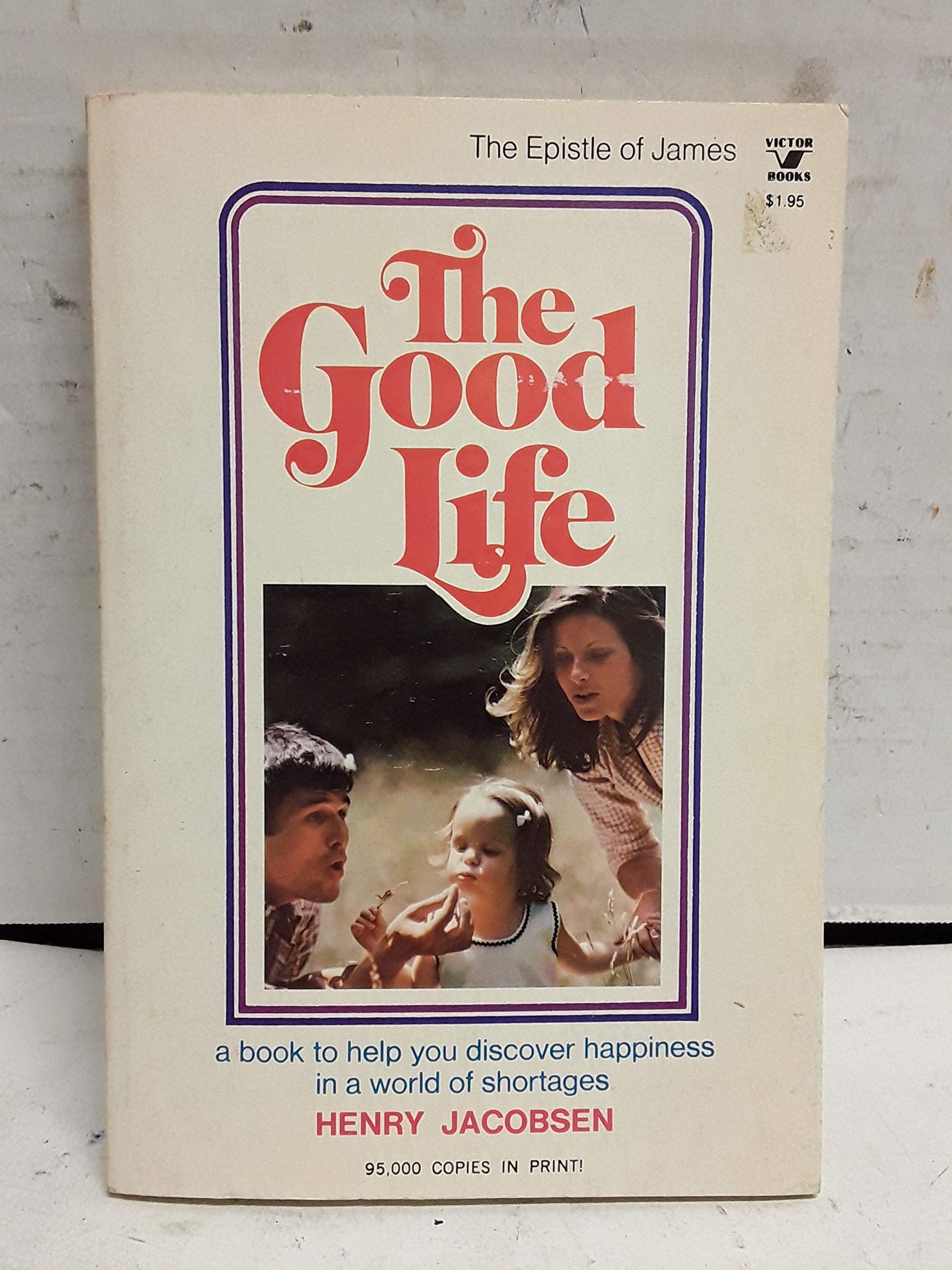 The Good Life by Henry Jacobsen | Goodreads