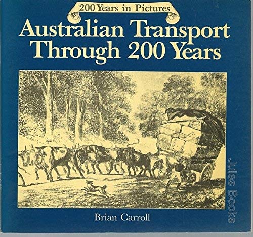 Australian Transport Through 200 Years by Brian Carroll | Goodreads