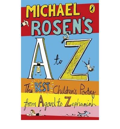 [(Michael Rosen's A-Z: The Best Children's Poetry from Agard to ...