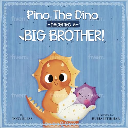 Pino the Dino Becomes a Big Brother!: A Wonderful Rhyming Story Book ...