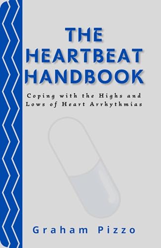 The Heartbeat Handbook: Coping with the Highs and Lows of Heart ...