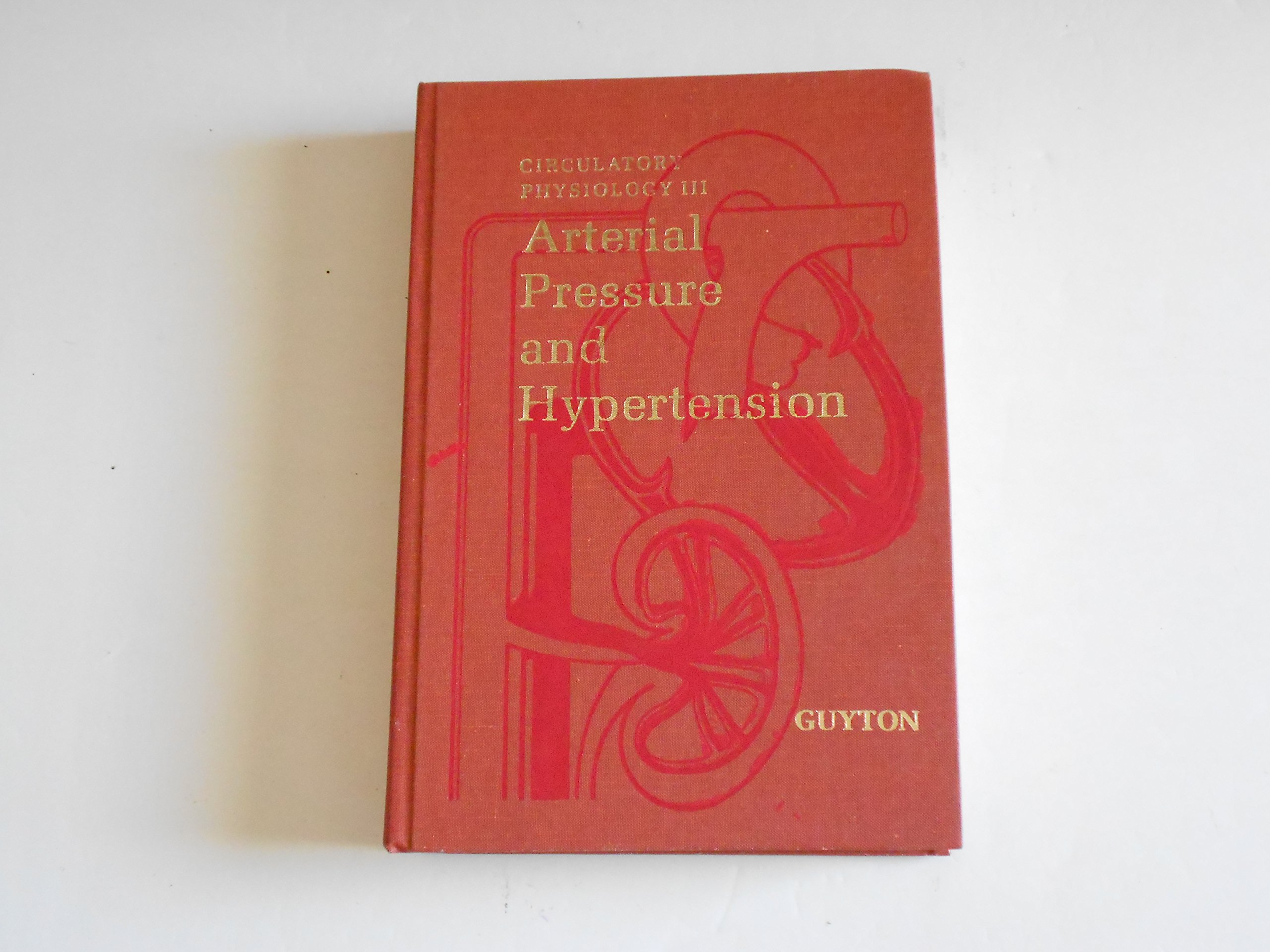 Arterial Pressure and Hypertension by Arthur C. Guyton | Goodreads