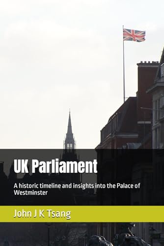 UK Parliament: A historic timeline and insights into the Palace of ...