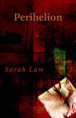 [Perihelion] (By: Sarah Law) [published: February, 2006] by Sarah Law ...