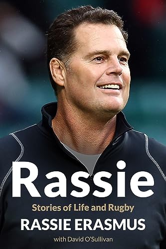 Rassie: Stories of Life and Rugby by Johan Erasmus | Goodreads
