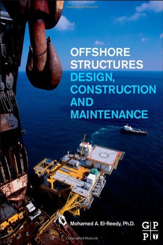 Offshore Structures: Design, Construction and Maintenance by Mohamed A ...