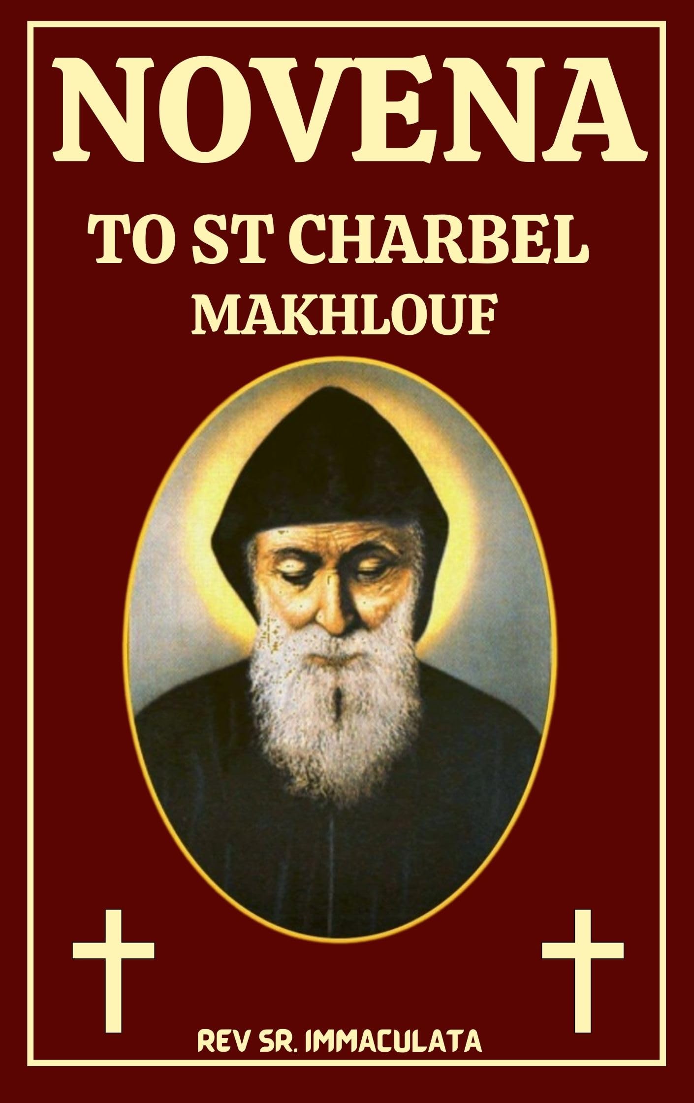 NOVENA TO ST CHARBEL MAKHLOUF: The Biography, Spiritual legacy and ...