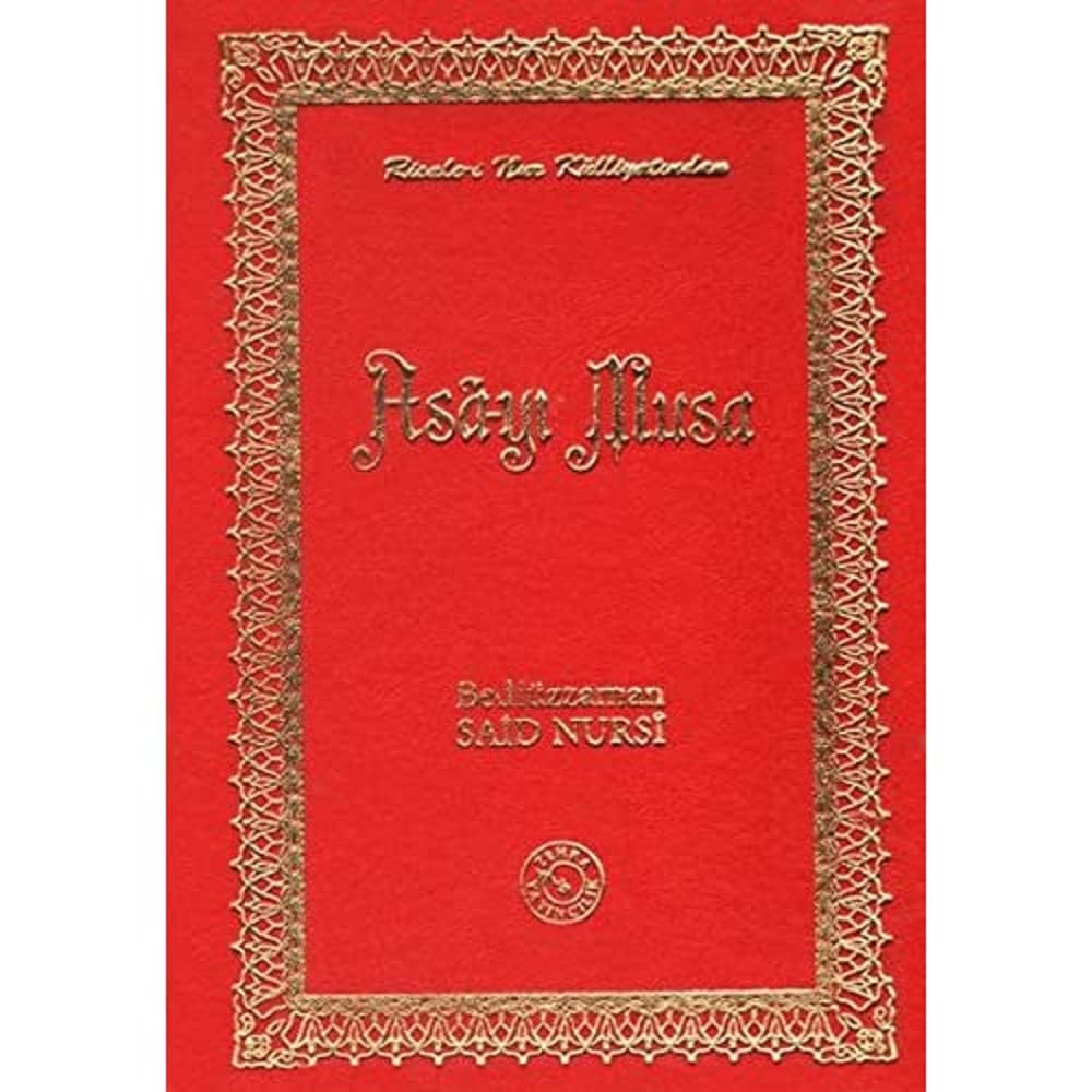 Asa-yi Musa (Turkce - Osmanlica) by Bediüzzaman Said Nursî | Goodreads