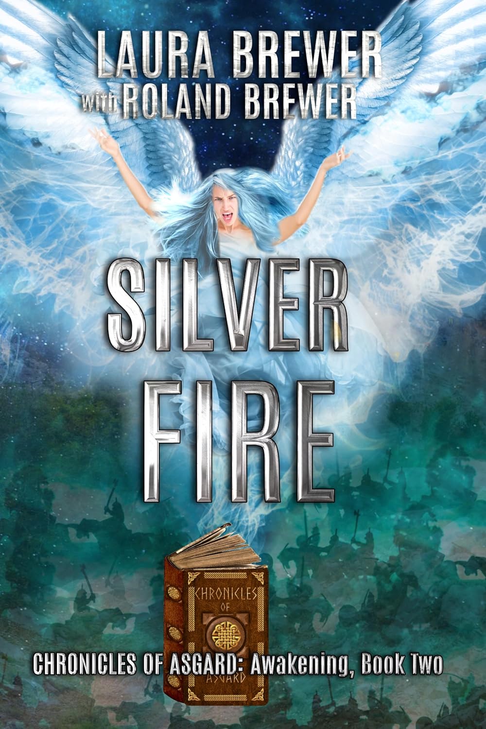Silver Fire (Chronicles of Asgard: Awakening, #2) by Laura Brewer ...