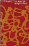 The Aims of Interpretation by E.D. Hirsch Jr. | Goodreads