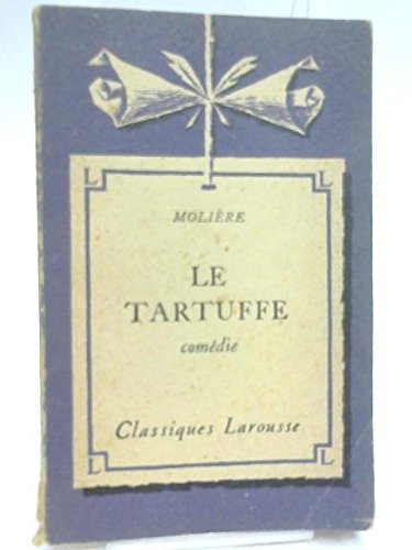 Le Tartuffe Comedie (Classiques Larousse) by Molière | Goodreads