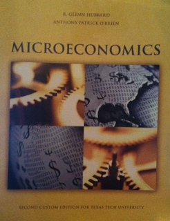 Microeconomics R. Glenn Hubbard Anthony Patrick O'brian 2010 Texas Tech ...