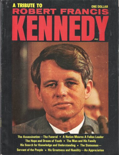 A Tribute to Robert Francis Kennedy by Theodore S. Hecht | Goodreads