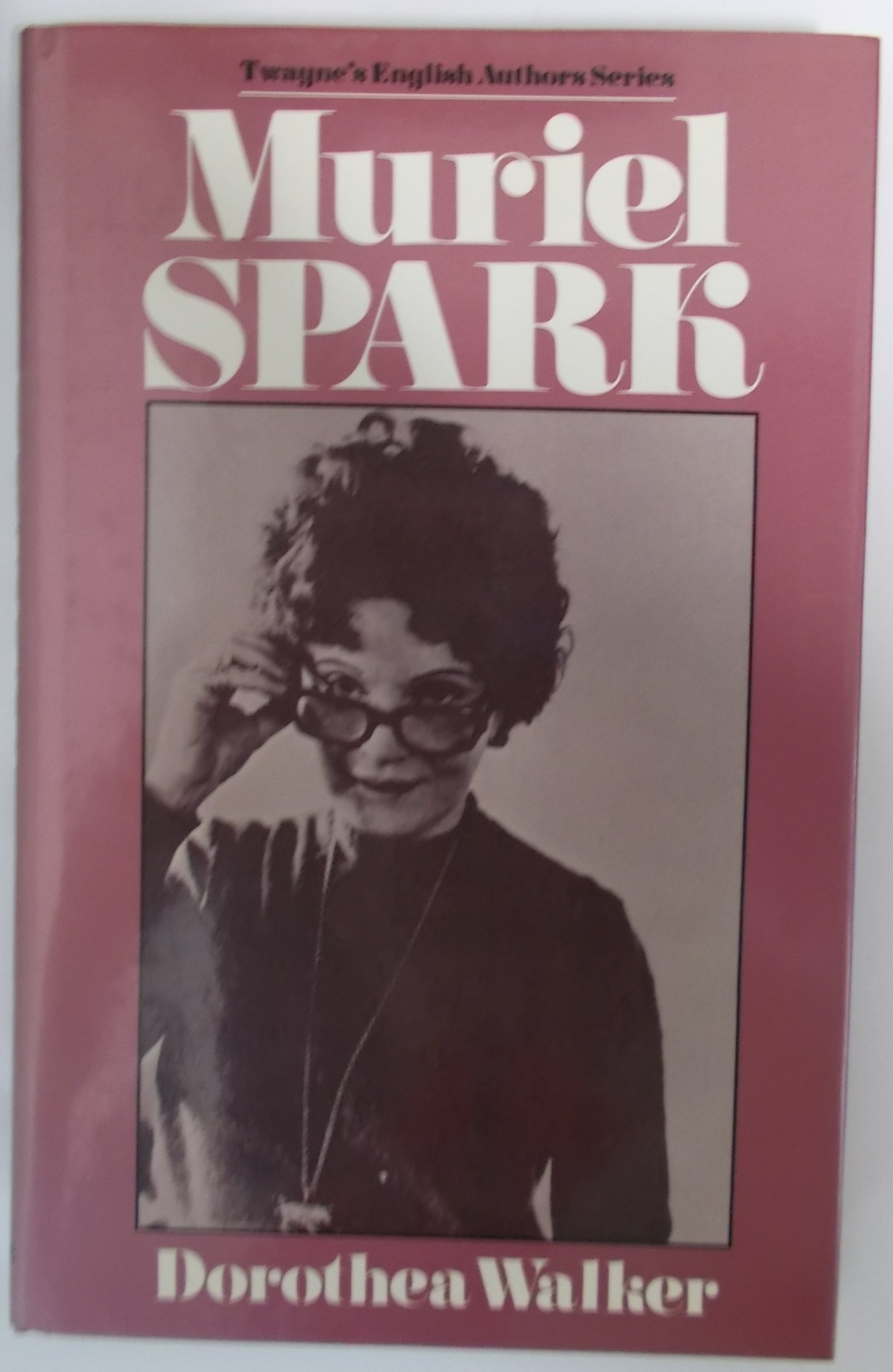 Muriel Spark (Twayne's English Authors Series) by Dorothea Walker ...
