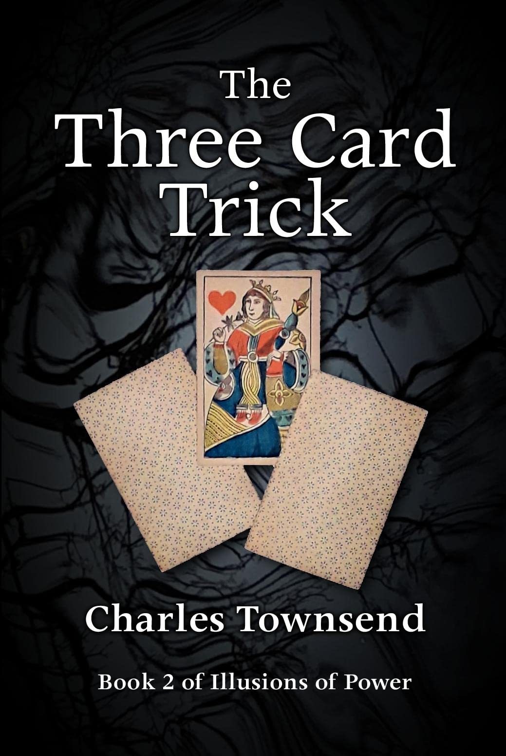 The Three card trick by Charles Townsend | Goodreads
