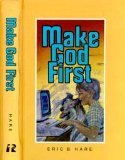 Make God first by Eric B. Hare | Goodreads