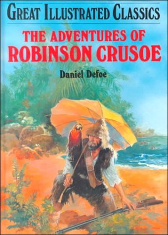 The Adventures of Robinson Crusoe (Great Illustrated Classics (Abdo ...
