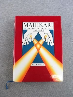Mahikari: Thank God for the Answers at Last by A. K. Tebecis by Andris ...