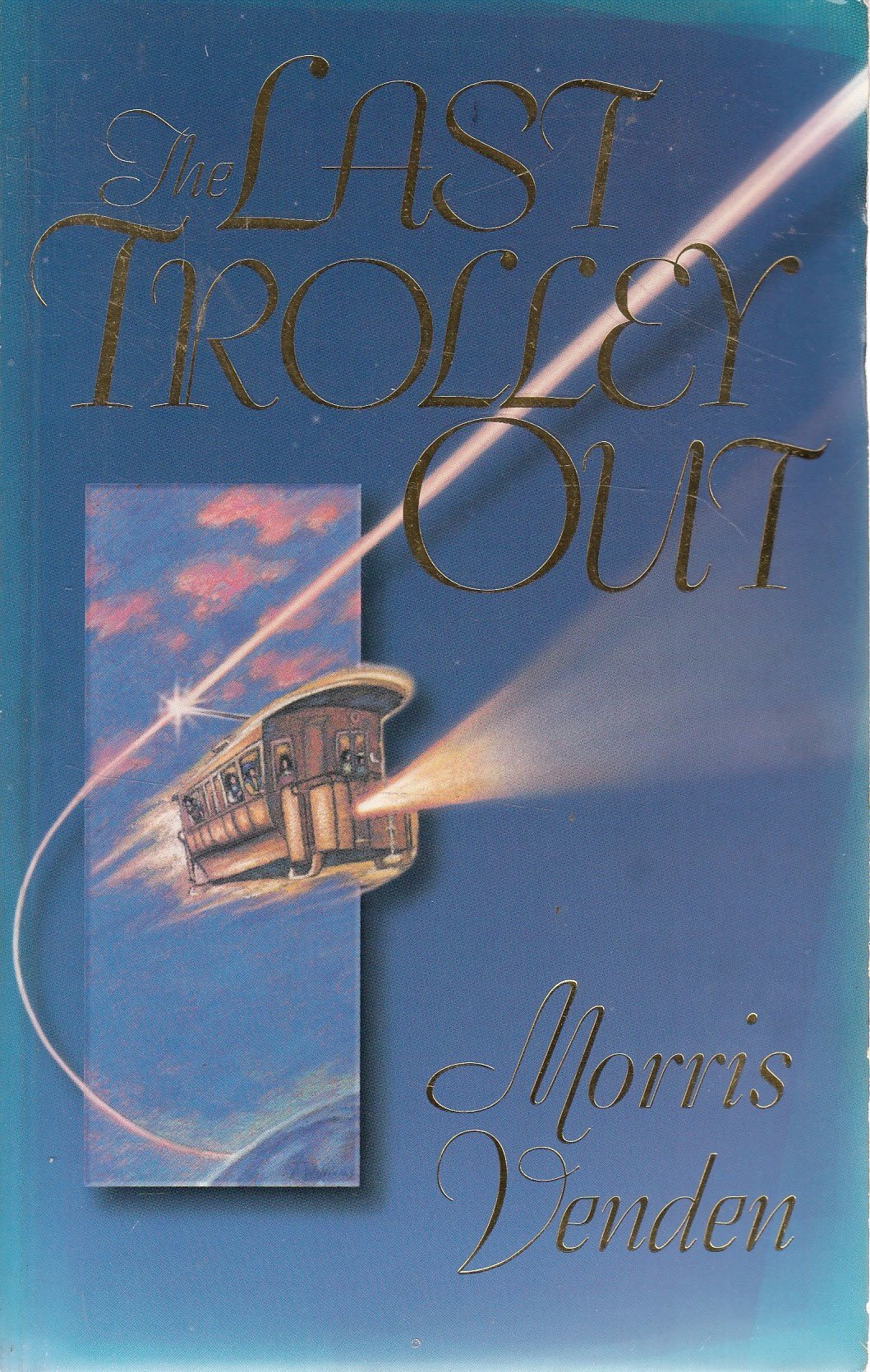 The Last trolley out by Morris L. Venden | Goodreads