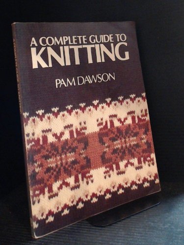 A Complete Guide to Knitting (Golden Hands) by Pam Dawson | Goodreads