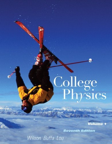 By Wilson, Jerry D., Buffa, Anthony J., Lou, Bo College Physics Volume ...