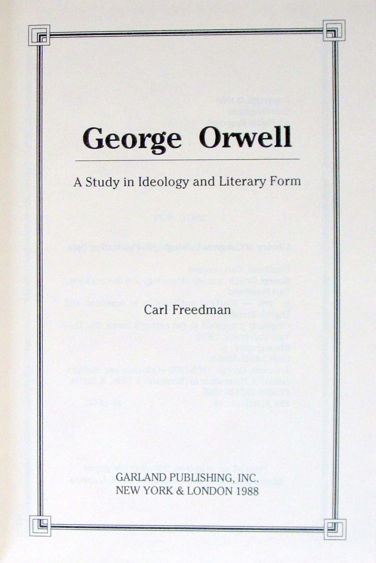 George Orwell: A Study by Carl Howard Freedman | Goodreads