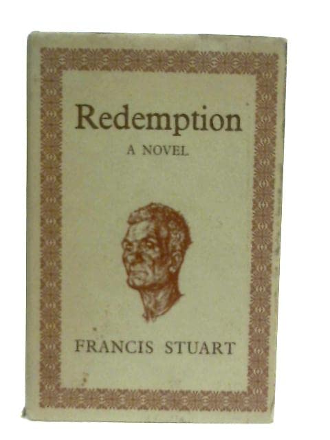 Redemption by Francis Stuart | Goodreads