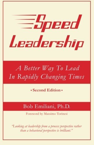 Speed Leadership: A Better Way To Lead In Rapidly Changing Times by Bob ...