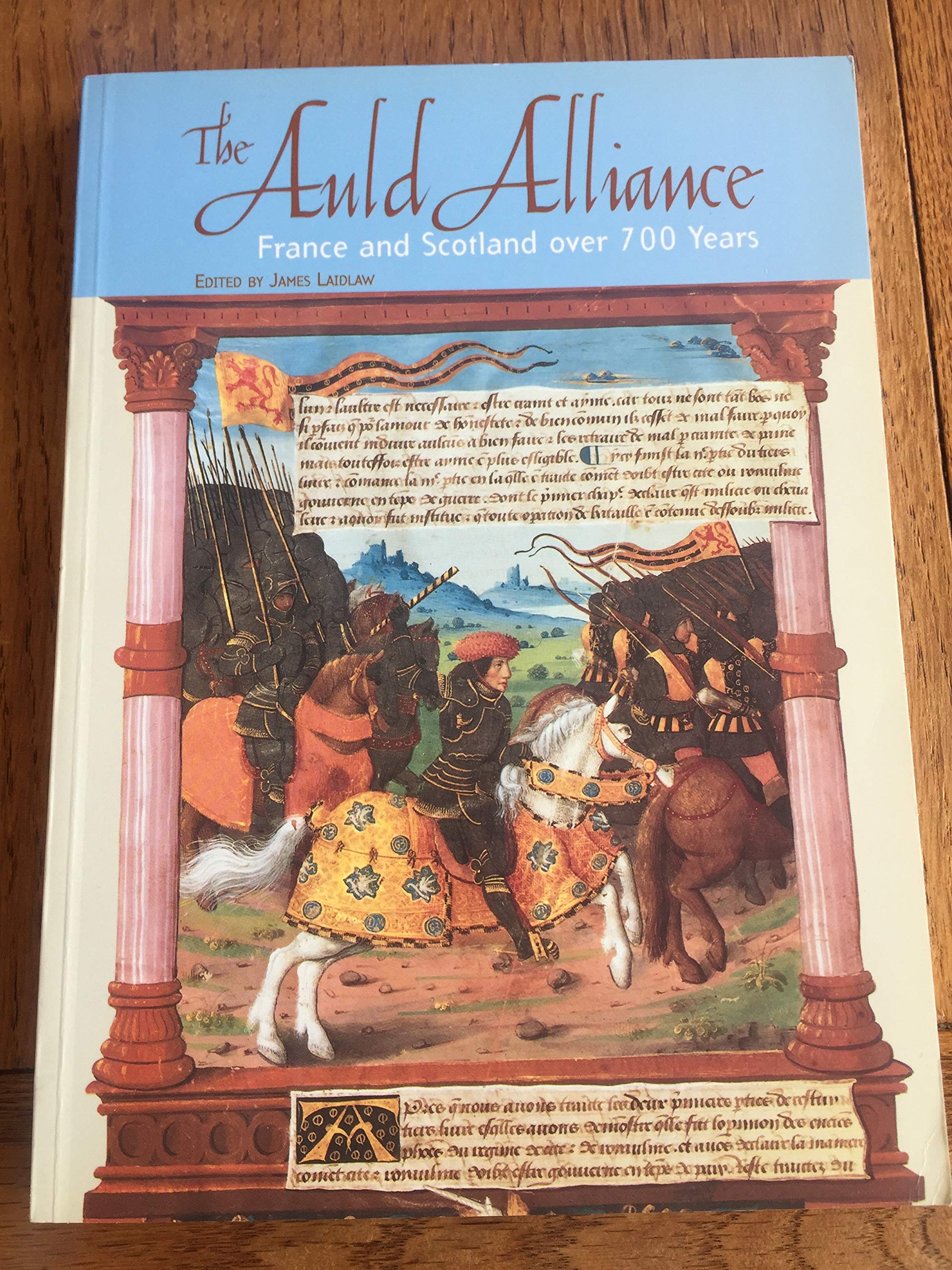 Auld Alliance: France and Scotland Over 700 Years by James Laidlaw ...