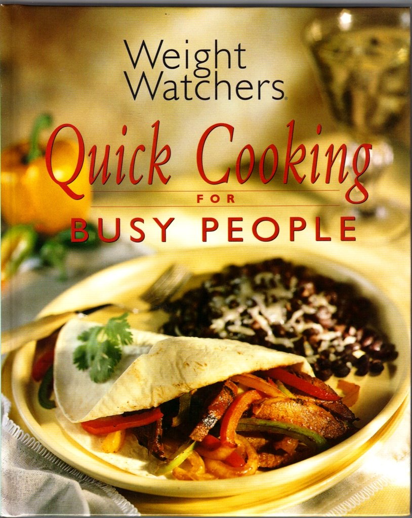 Weight Watchers Quick Cooking for Busy People by WeightWatchers | Goodreads