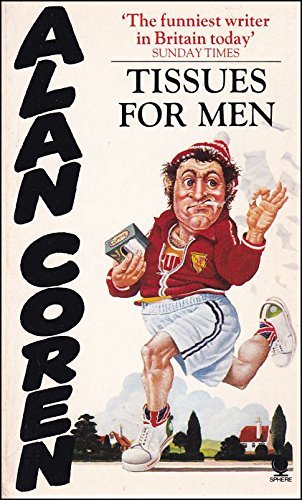 Tissues for Men by Alan Coren (1981-11-03) by Alan Coren | Goodreads