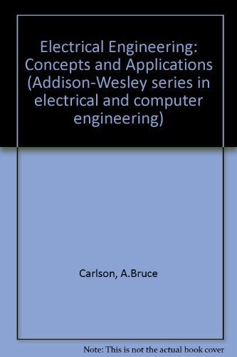 Electrical Engineering: Concepts and Applications by A. Bruce Carlson ...