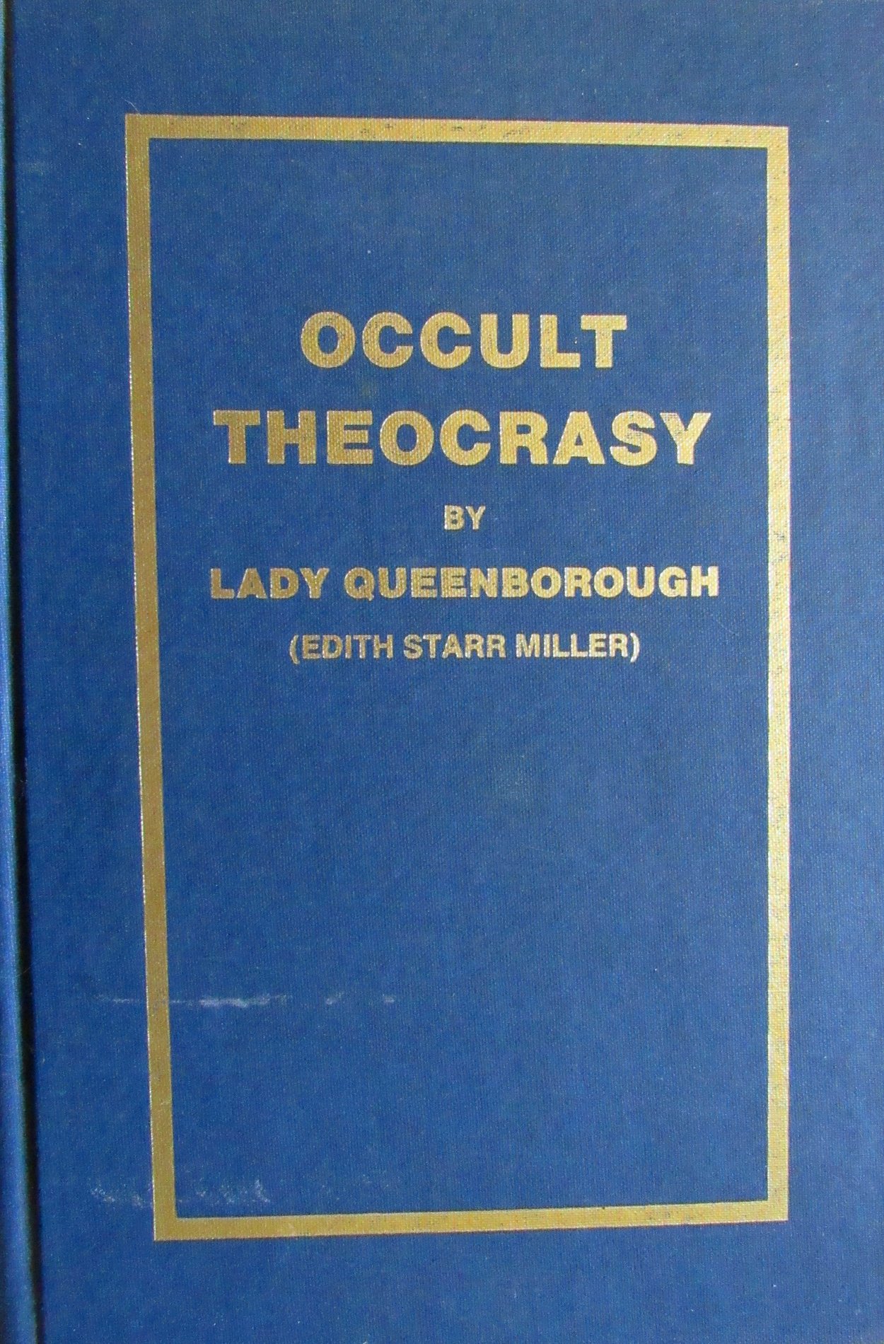 Occult Theocrasy Volume I by Lady Queenborough (Edith Starr Miller ...