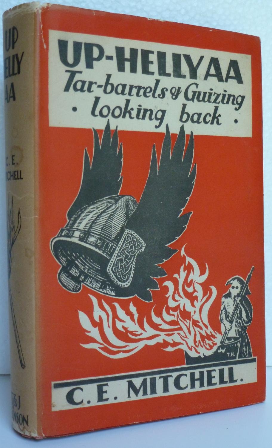 Up-helly-aa: Tar-barrels and guizing-looking back- by C.E. Mitchell ...