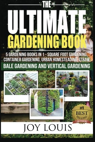 Ultimate Gardening Book: 5 Gardening Books in 1 - Square Foot Gardening ...